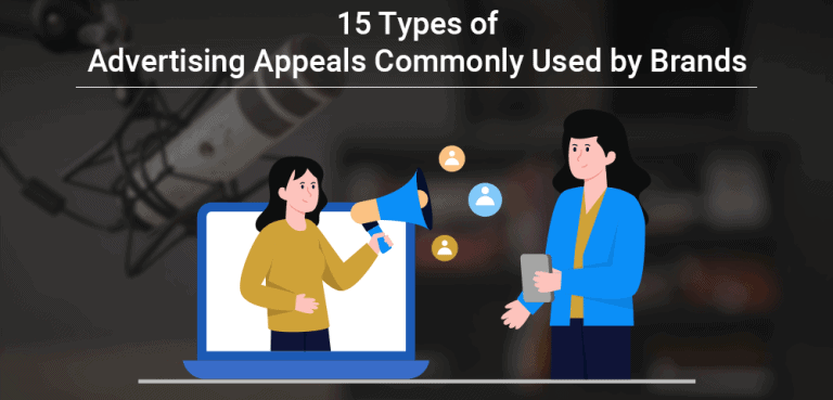15 Types of Advertising Appeals Commonly Used by Brands